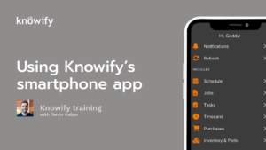 Using Knowify’s smartphone app - Knowify